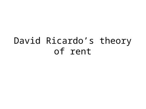 PPT David Ricardos Theory Of Rent 2 Ricardo On Wages Malthus