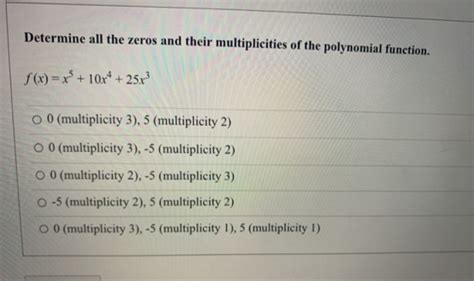 determine all the zeros and their multiplicities of the polynomial function f x x 10x4