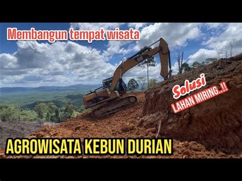 Membuat Tanggul Untuk Pengairan Kebun Durianmembuat Tempat Wisata