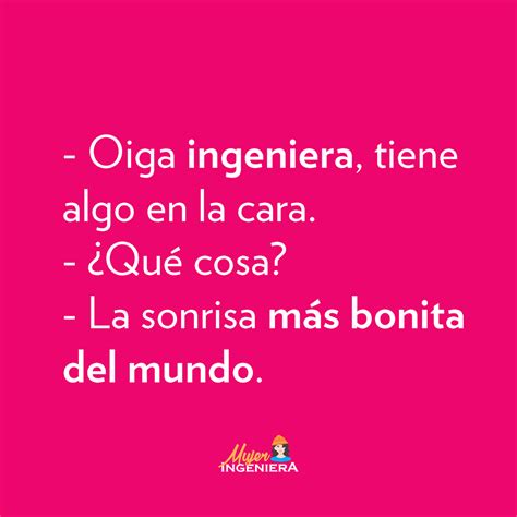 Piropo para ingenieras Frases de ingeniería Humor de ingeniero