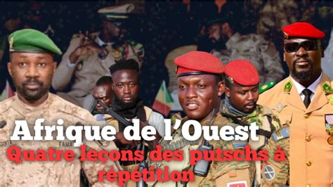 Afrique de l Ouest quatre leçons des putschs à répétition YouTube