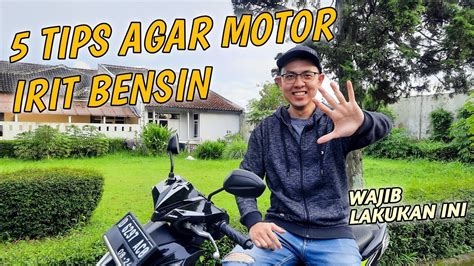 TIPS AGAR MOTOR IRIT BENSIN PENYEBAB MOTOR BOROS BENSIN BBM IRIT