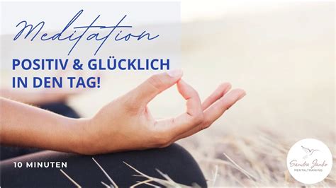 Morgen Meditation I Positiver Glücklicher Start in den Tag I Geführte