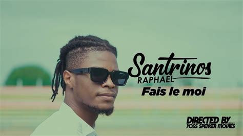 Santrinos Raphael Fais Le Moi Vidéo Lyrics YouTube Music