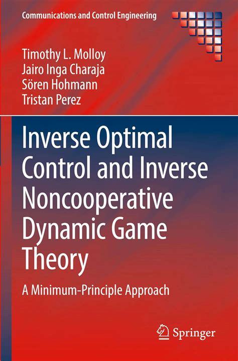 inverse optimal control and inverse noncooperative dynamic game theory timothy l molloy buch