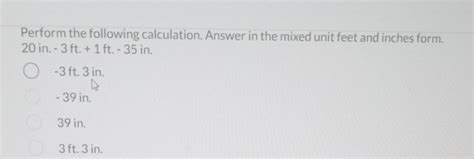 Solved Perform The Following Calculation Answer In The Mixed Unit
