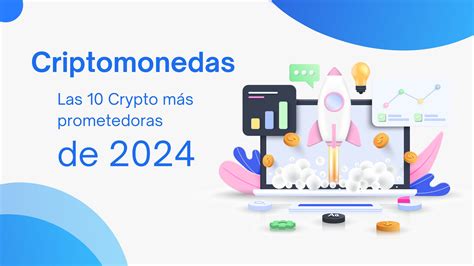 Las 10 Criptomonedas Más Prometedoras para 2024 Blog Unas Holding
