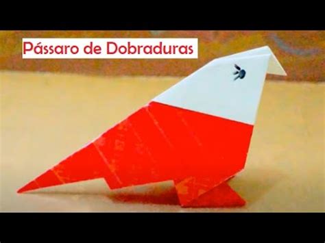 Como Fazer Dobraduras P Ssaro De Dobradura P Ssaro De Origami Youtube
