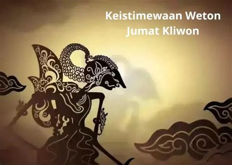 Keistimewaan Dari Weton Jumat Kliwon Dalam Primbon Jawa Apa Saja Itu