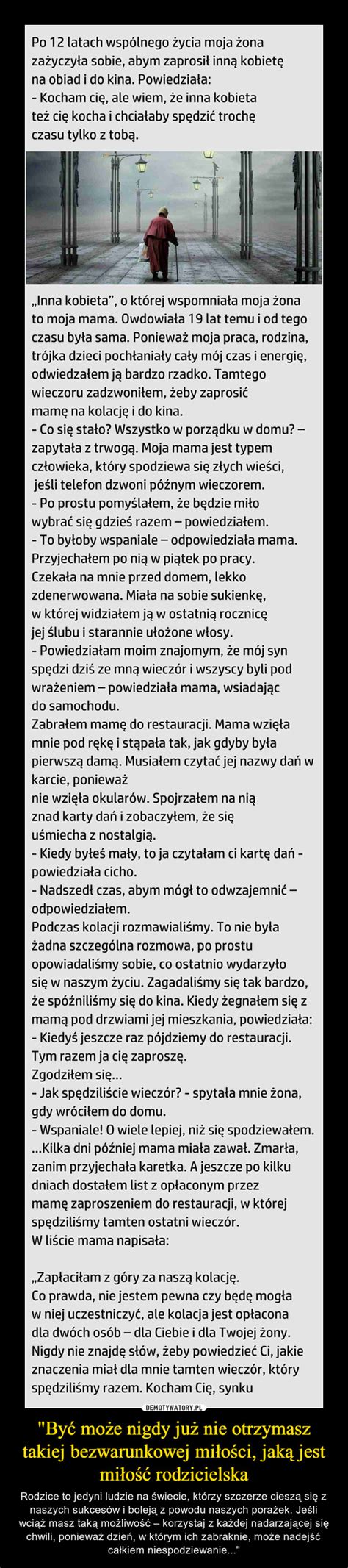 Być może nigdy już nie otrzymasz takiej bezwarunkowej miłości jaką