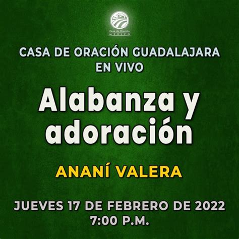 Stream 17 de febrero de 2022 7 00 p m Alabanza y adoración by