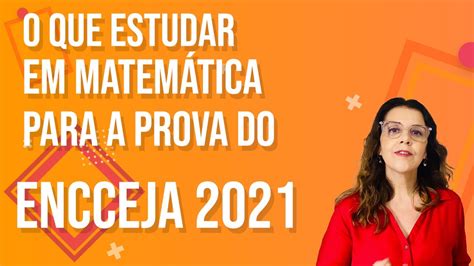 O Que Estudar Em Matem Tica Para A Prova Do Encceja Youtube