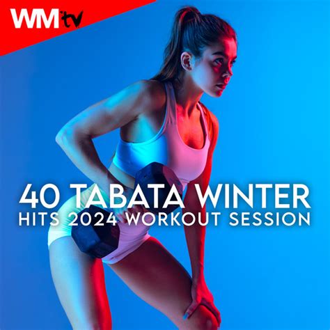 40 Tabata Winter Hits 2024 Workout Session 20 Sec Work And 10 Sec