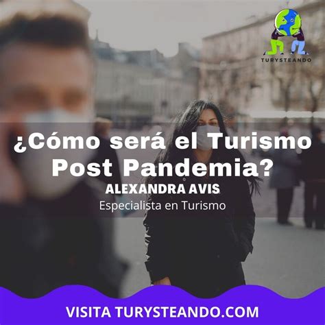 Cómo será el Turismo Post Pandemia Turysteando