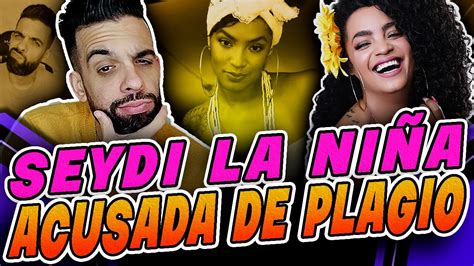Le bajan tema a SEYDI LA NIÑA La MULATICA en PROBLEMAS legales