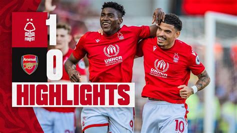 MATCH HIGHLIGHTS PREMIER LEAGUE STATUS SECURED FOREST 1 0 ARSENAL
