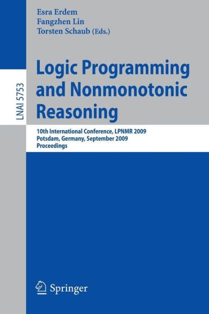 logic programming and nonmonotonic reasoning 10th international conference lpnmr 2009 potsdam