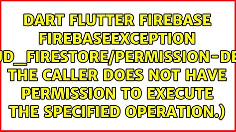 Dart Flutter Firebase FirebaseException Cloud Firestore Permission