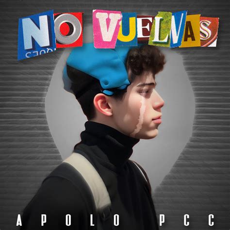 No Vuelvas Single By APOLO PCC Spotify