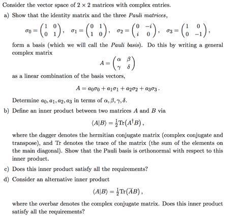solved consider the vector space of 2 x 2 matrices with