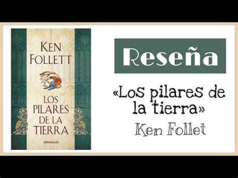 Los Pilares De La Tierra Ken Follet Rese A Y Opini N Youtube