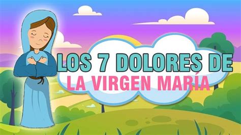 LOS 7 DOLORES DE LA VIRGEN MARÍA CATOLIKIDS OFICIAL Imagen de
