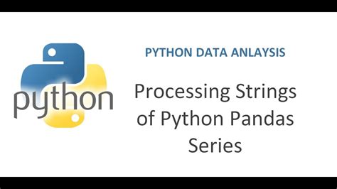 Python Pandas Tutorial 12 How To Manipulate Strings Of Python Pandas Series Youtube