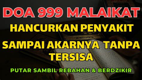 DOA MALAIKAT CUKUP PUTAR 9 MENIT INSYAALLAH SAKITMU SEMBUH HARI INI