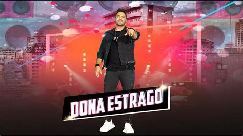 Felipe Portes Dona Estrago YouTube