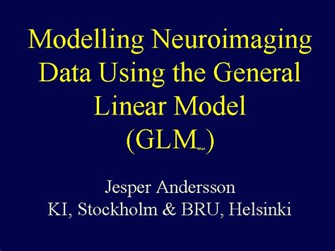 modelling neuroimaging data using the general linear model
