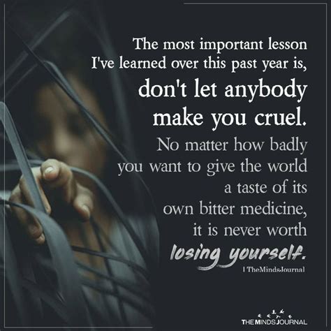 The Most Important Lesson I Ve Learned Over This Past Year Is Lesson