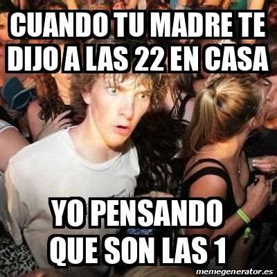 Meme Sudden Realization Ralph Cuando Tu Madre Te Dijo A Las 22 En
