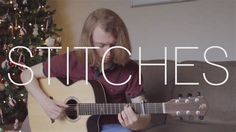Shawn Mendes Stitches Fingerstyle Guitar Cover By James Bartholomew