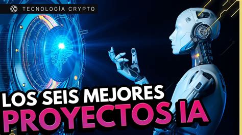 Los Mejores Proyectos De Inteligencia Artificial Youtube