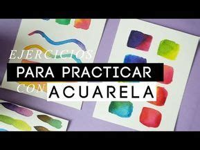 5 EJERCICIOS PARA PRACTICAR CON ACUARELA WenDIY Acquerello Dipinti