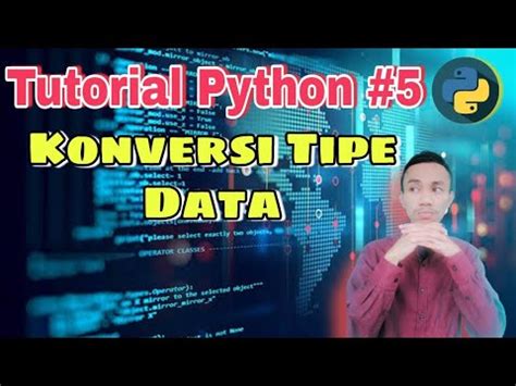 Tutorial Python Konversi Tipe Data Casting Tipe Data Di Python