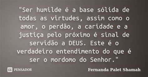 Ser humilde é a base sólida de Fernanda Palet Shamah Pensador