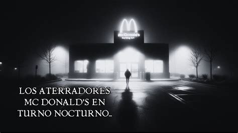 3 Experiencias Paranormales Ocurridas En McDONALD S Vol I HISTORIAS