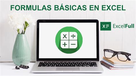 FÓRMULAS BÁSICAS EN EXCEL EXCELFULL