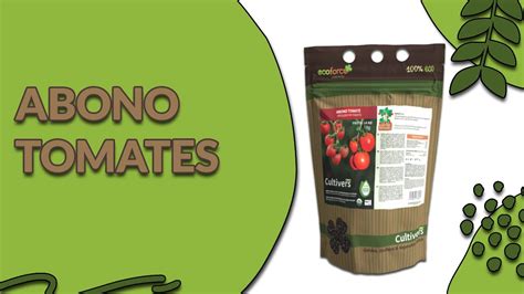 Aprende A Usar Nuestros Abono Para Tomates En Minuto Cultivers