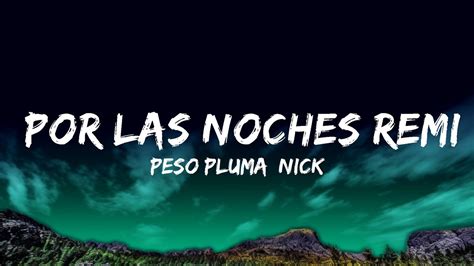 Peso Pluma Nicki Nicole Por Las Noches Remix Letra Lyrics YouTube