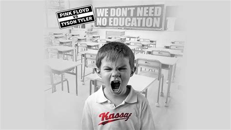 Pink Floyd Vs Tyson Tyler We Don T Need No Thought Control Kassaf