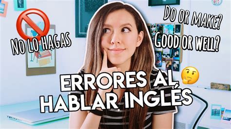 Errores COMUNES al hablar inglés NO LOS COMETAS Consejos para