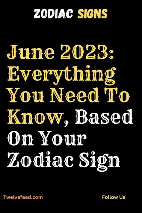 June 2023 Everything You Need To Know Based On Your Zodiac Sign