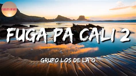 Grupo Los De La O Fuga Pa Cali La Adictiva Marca Mp Maluma