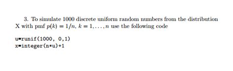 to simulate 1000 discrete uniform random numbers from