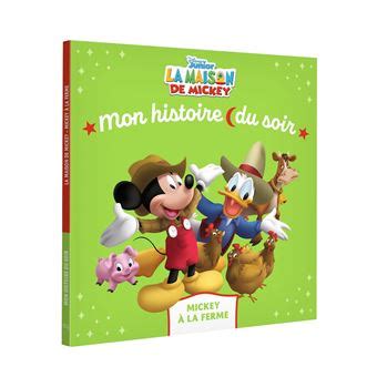 Mickey La Maison De Mickey Mon Histoire Du Soir Mickey La Ferme