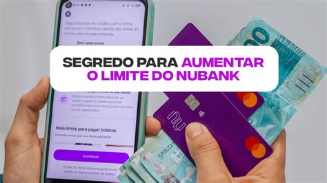 Esse é o segredo para aumentar o limite do Nubank que ninguém te conta