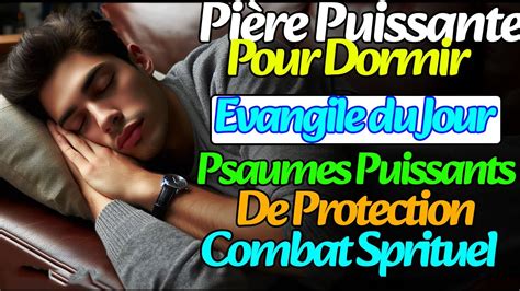 Prière Du Soir Pour Dormir En Paix Évangile du jour Prière