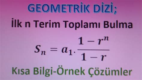 Geometrik Dizi Ders Ilk N Terim Toplam Youtube
